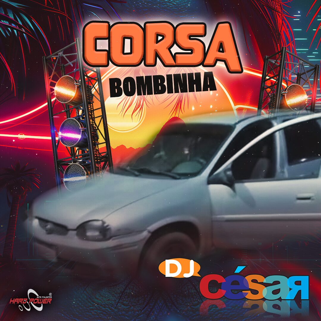 Corsa Bombinha - DJ César